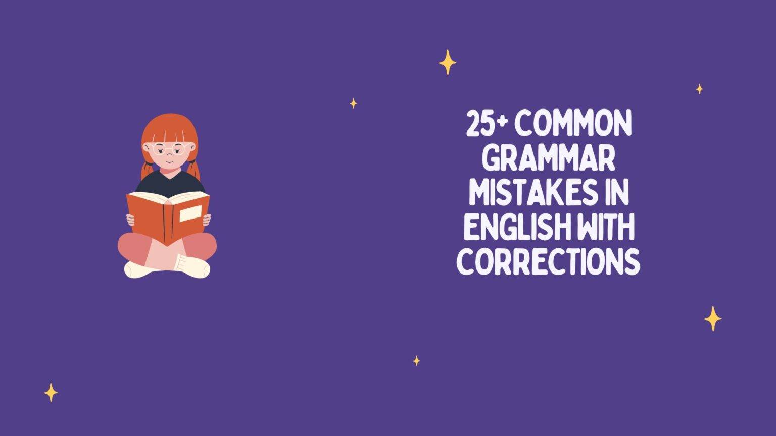 25+ Common Grammar Mistakes in English With Corrections – Learn English ...